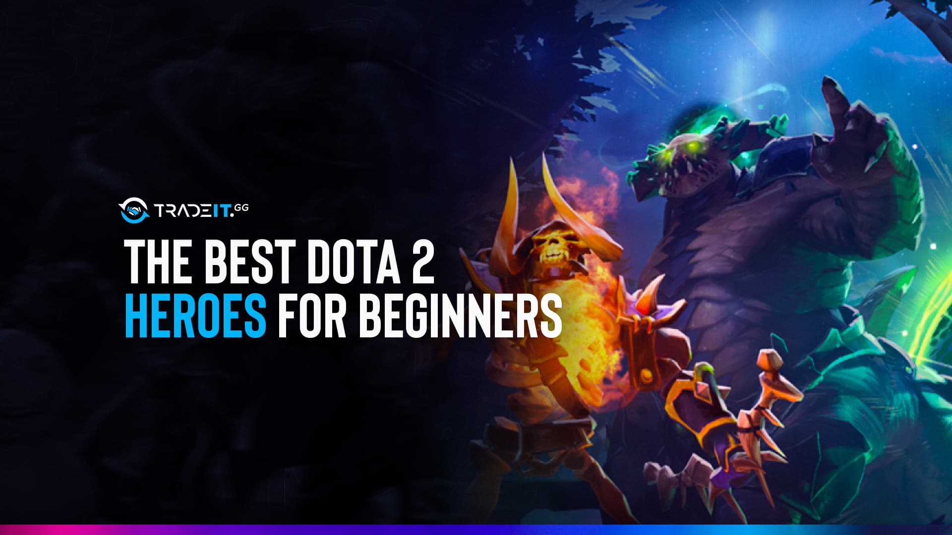 Pahlawan Dota 2 Terbaik Untuk Pemula - Moderncircus
